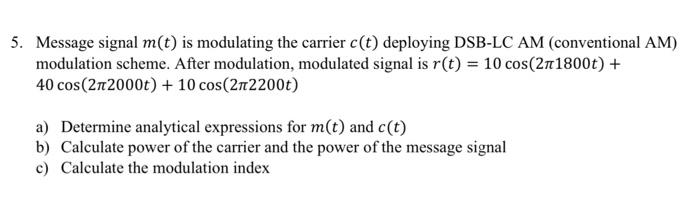 5. Message signal m(t) is modulating the carrier c(t) | Chegg.com