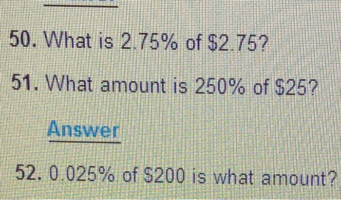 Solved 50. What is 2.75% of $2.75? 51. What amount is 250% | Chegg.com