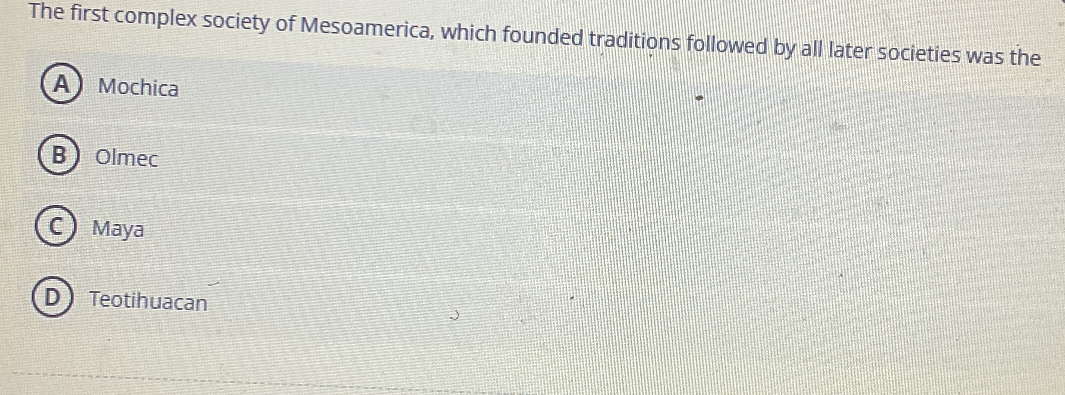 Solved The first complex society of Mesoamerica, which | Chegg.com