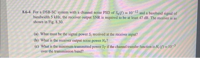 8.6-4 For a DSB-SC system with a channel noise PSD of | Chegg.com