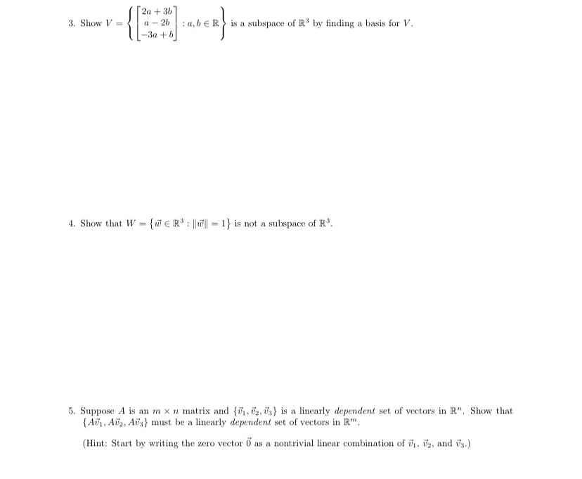 Solved Show V={[2a+3ba-2b-3a+b]:a,binR} ﻿is a subspace of R3 | Chegg.com
