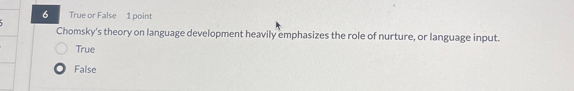 Solved 6 ﻿True or False 1 ﻿pointChomsky's theory on language | Chegg.com