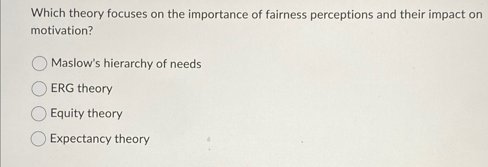 Solved Which theory focuses on the importance of fairness | Chegg.com