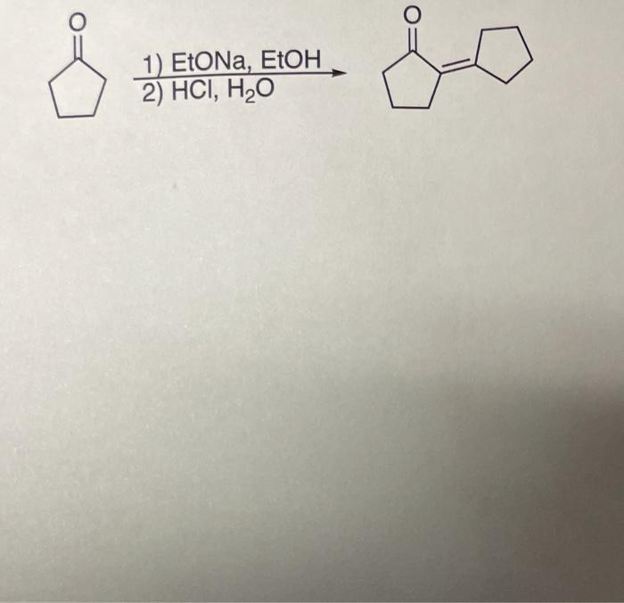 Solved 1) EtONa, EtOH 2) HCI, H2O | Chegg.com