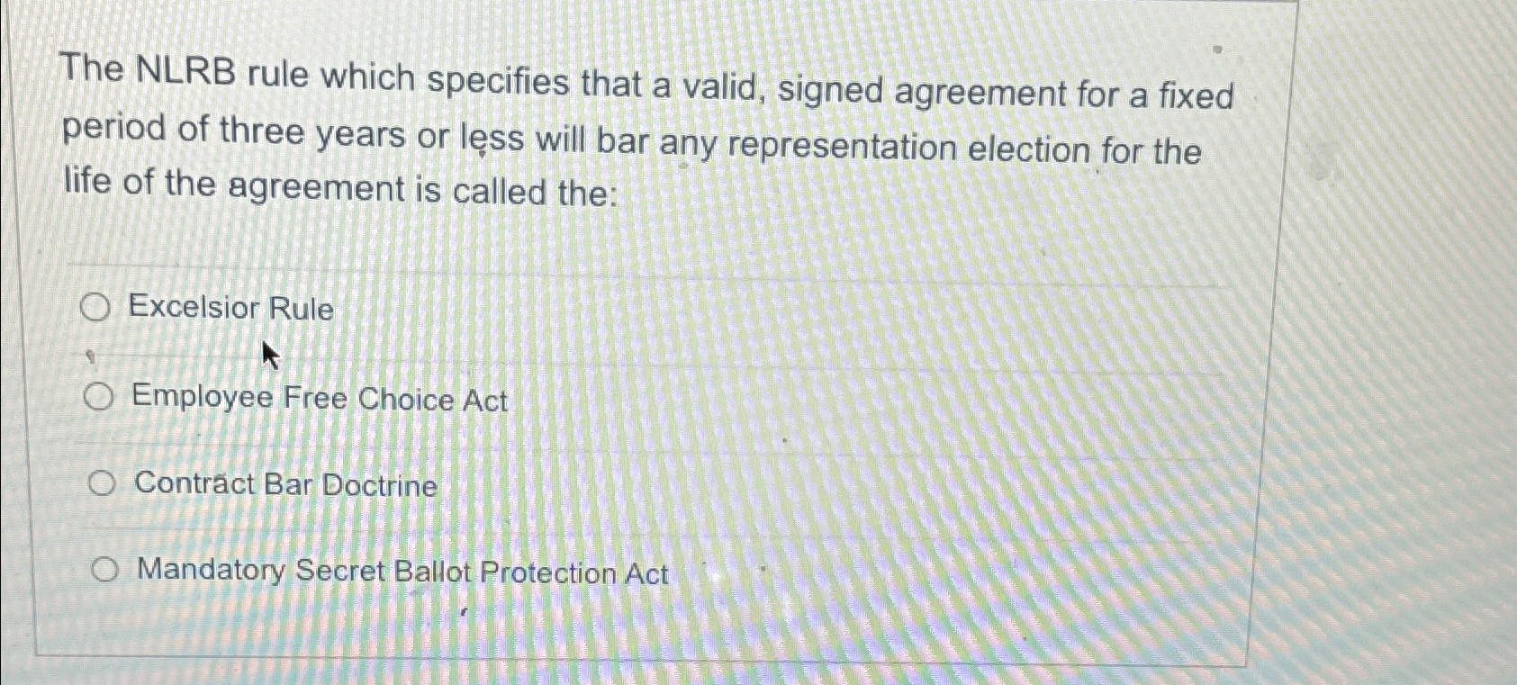 Solved The NLRB rule which specifies that a valid, signed | Chegg.com