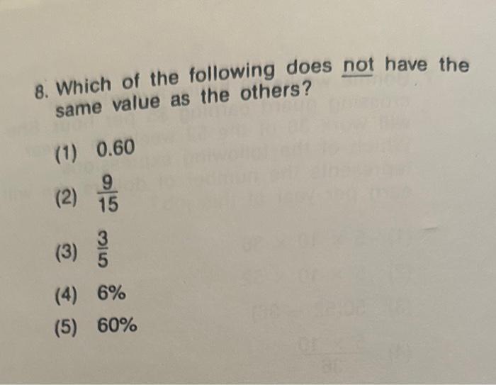 Solved 8. Which of the following does not have the same | Chegg.com