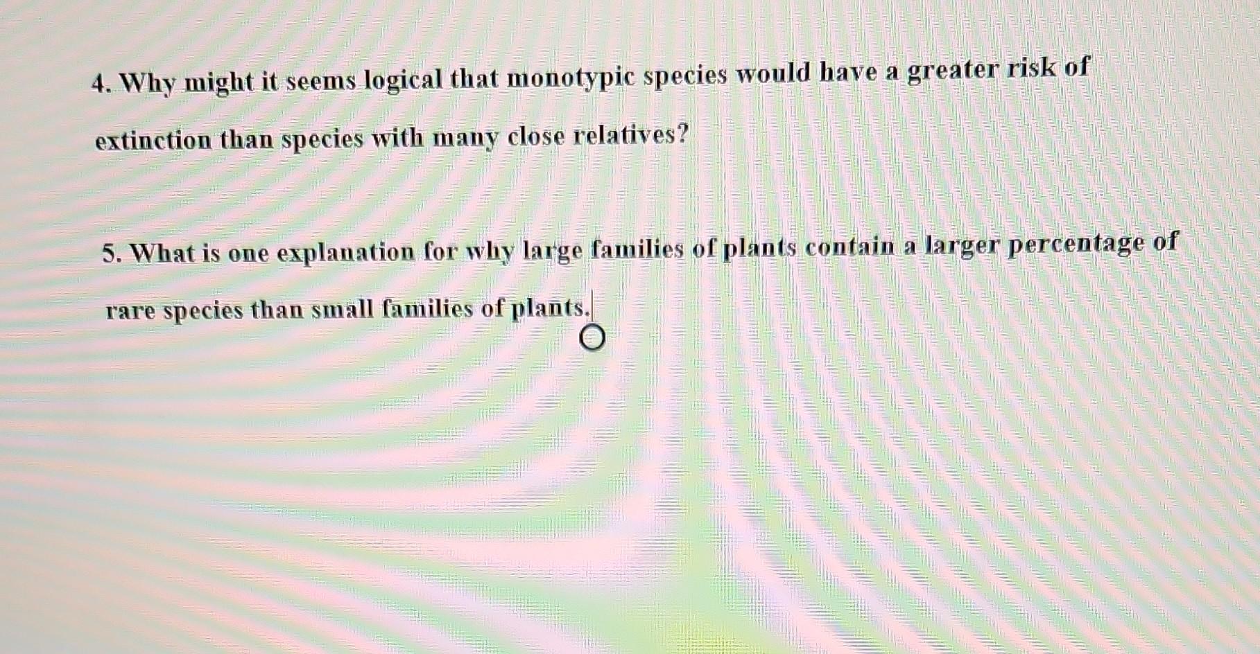 Solved 4. Why might it seems logical that monotypic species | Chegg.com
