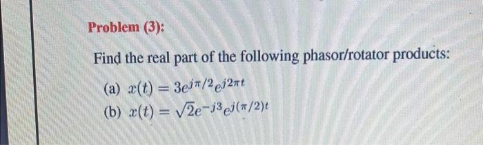 Solved Find the real part of the following phasor/rotator | Chegg.com