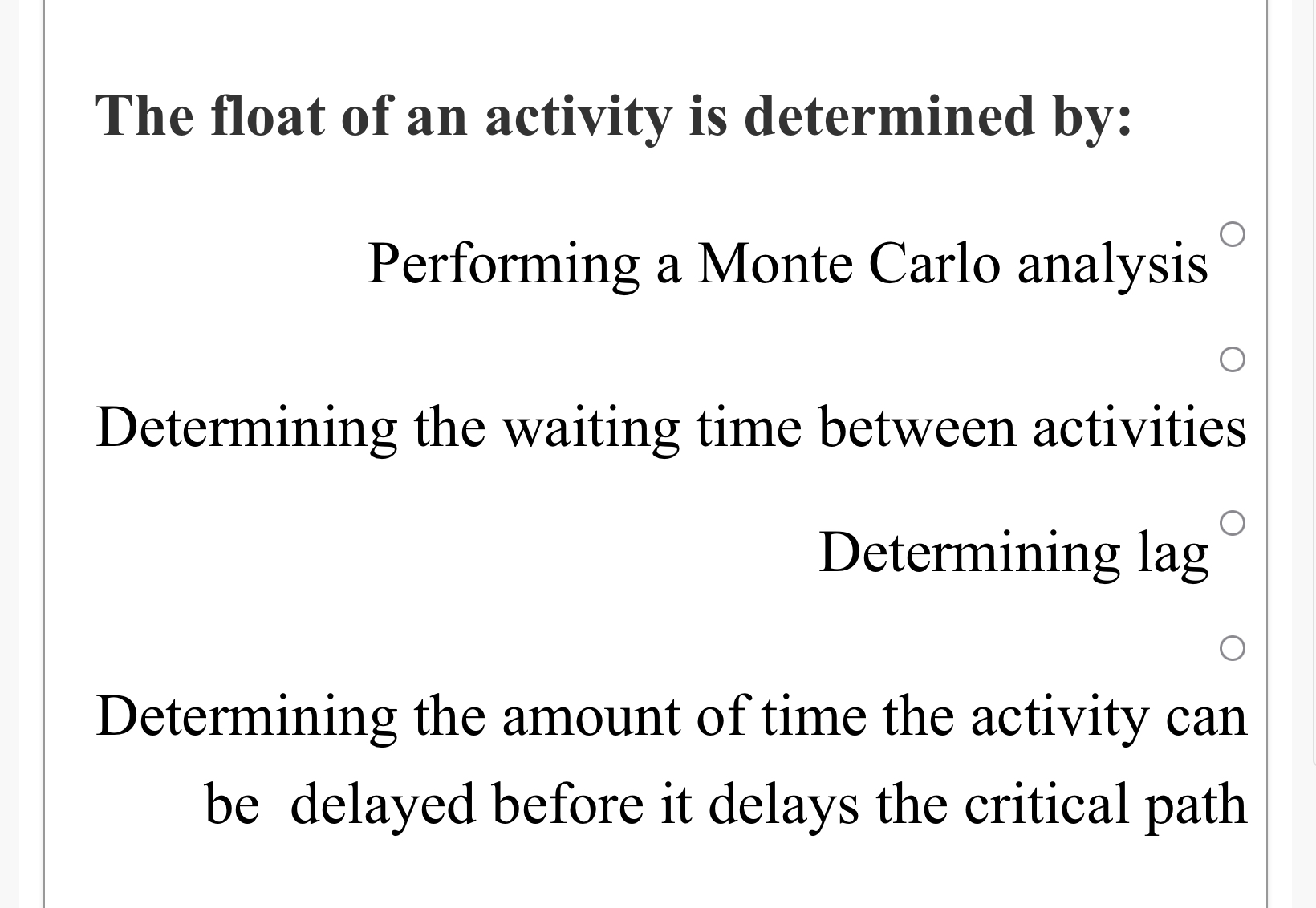Solved The float of an activity is determined by:Performing | Chegg.com