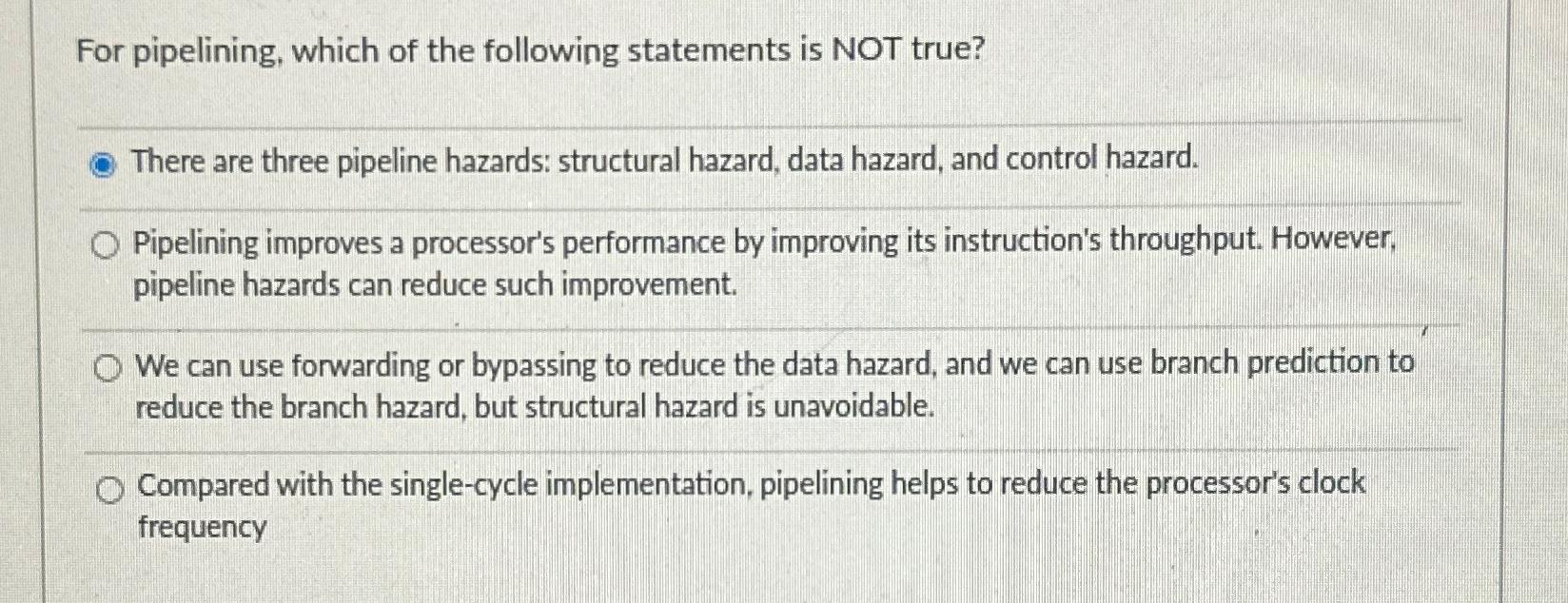 Solved For pipelining, which of the following statements is | Chegg.com