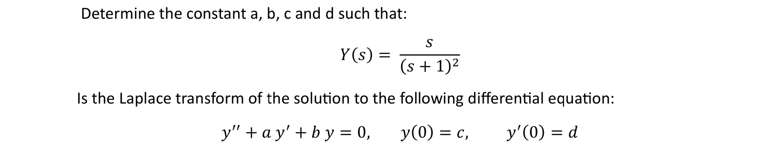 Solved Determine the constant a,b,c ﻿and d ﻿such | Chegg.com