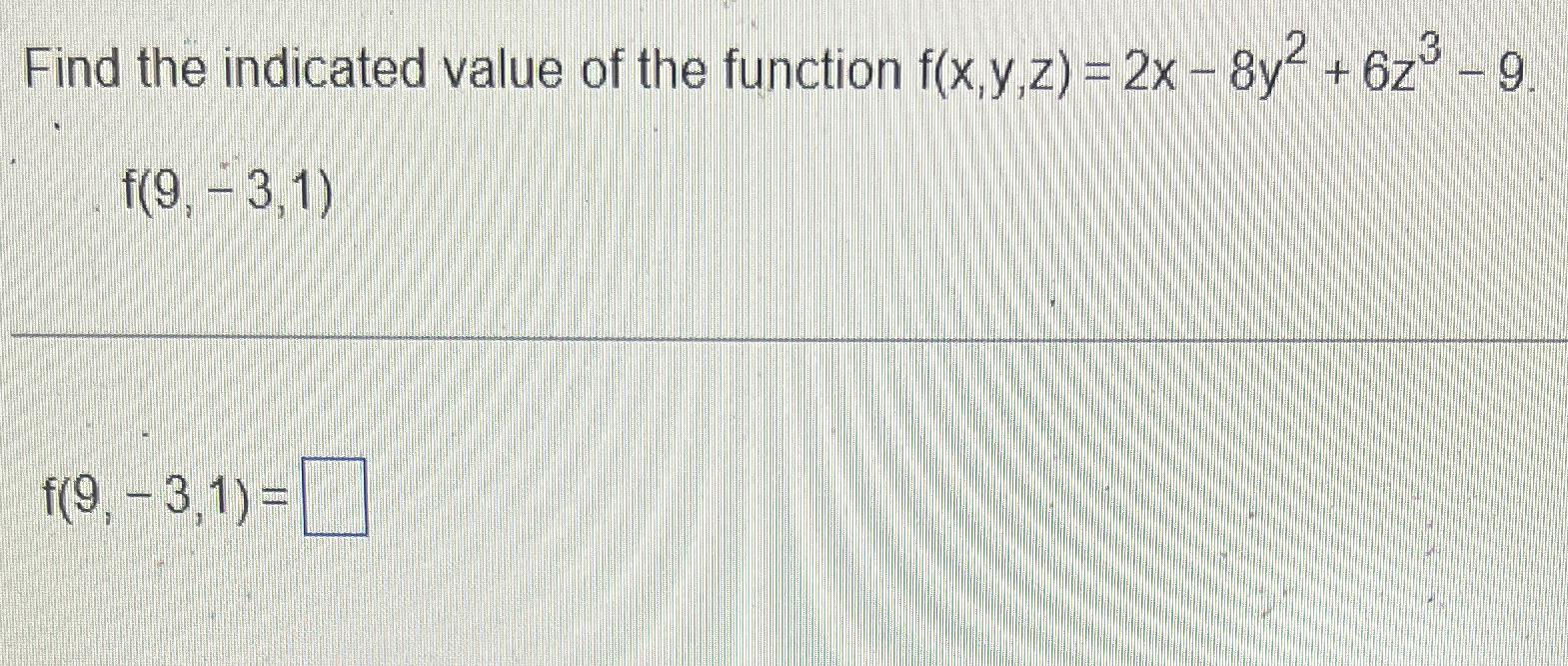 Solved Find the indicated value of the function | Chegg.com