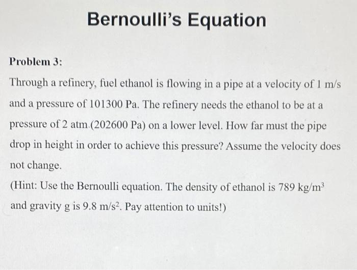Solved Bernoulli's Equation Problem 3: Through a refinery, | Chegg.com