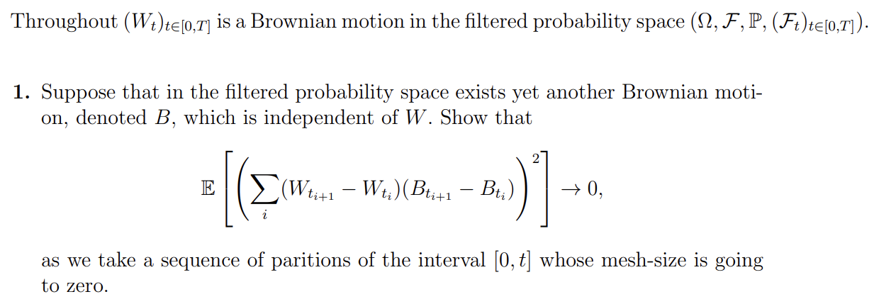 Solved Throughout (Wt)t in [0,T] ﻿is a Brownian motion in | Chegg.com