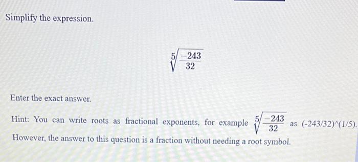 Solved Simplify the expression. 532−243 Enter the exact | Chegg.com