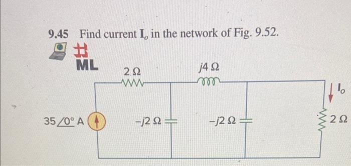Solved 9.45 Find current Io in the network of Fig. 9.52. | Chegg.com
