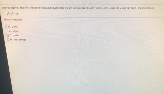 Solved Without graphing, determine whether the following | Chegg.com