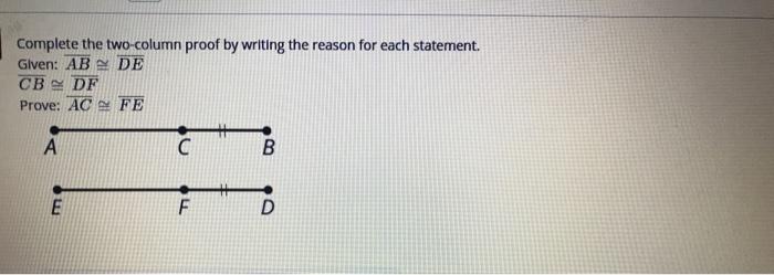 Solved Complete the two-column proof by writing the reason | Chegg.com