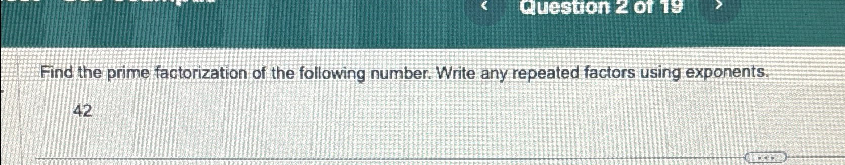Solved Find the prime factorization of the following number. | Chegg.com