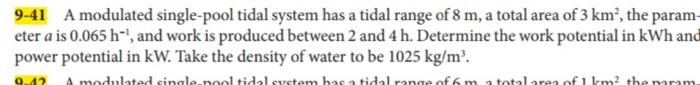 Solved 9-41 A modulated single-pool tidal system has a tidal | Chegg.com
