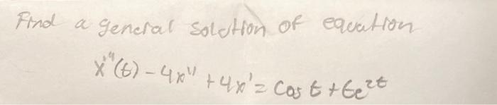 Solved Find a general solotion of equation | Chegg.com