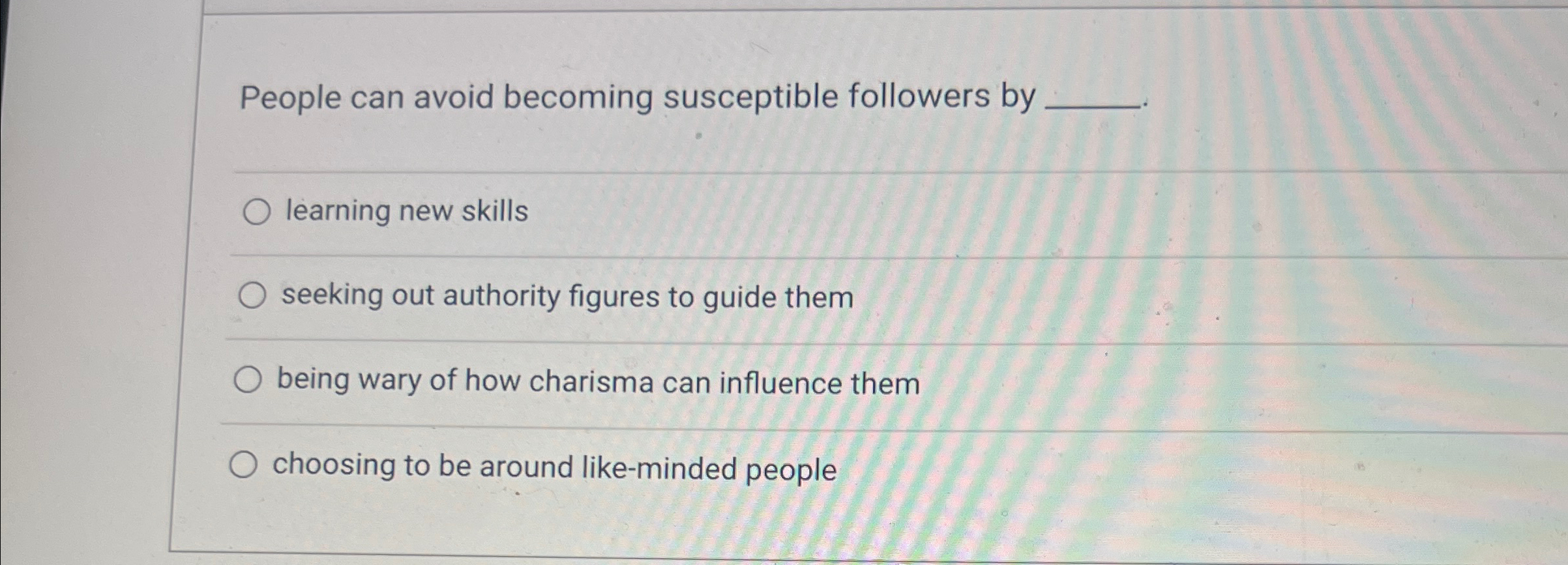Solved People can avoid becoming susceptible followers | Chegg.com
