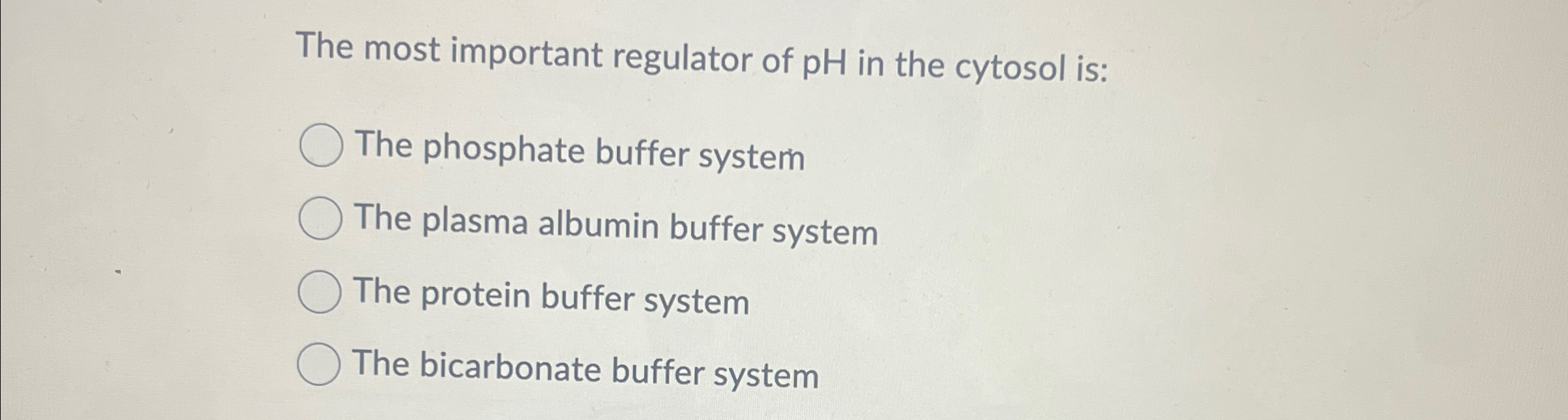 Solved The most important regulator of pH ﻿in the cytosol | Chegg.com