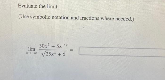 Solved Evaluate the limit. (Use symbolic notation and | Chegg.com