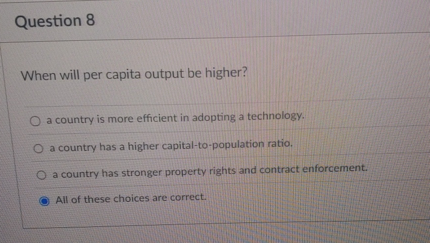 Solved Question 8When will per capita output be higher?a | Chegg.com