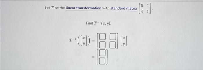If T([xy])=⎣⎡x+2yy−xy⎦⎤ and | Chegg.com