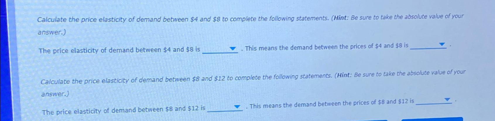 Solved Calculate the price elasticity of demand between $4 | Chegg.com