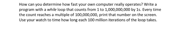Solved How can you determine how fast your own computer | Chegg.com