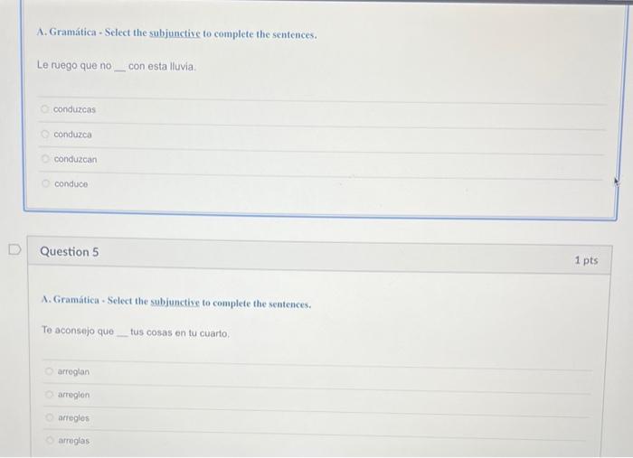 A. Gramática - Select the subjunctive to complete the | Chegg.com