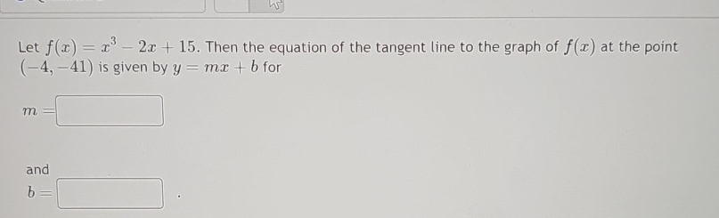 Solved Let f(x)=x3-2x+15. ﻿Then the equation of the tangent | Chegg.com