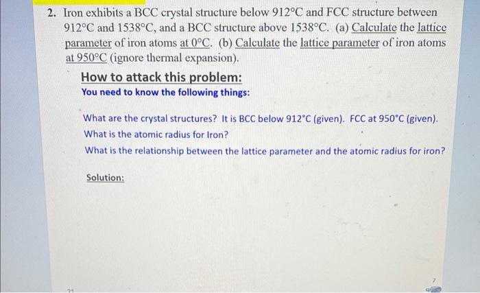 Solved Iron exhibits a BCC crystal structure below 912∘C and | Chegg.com