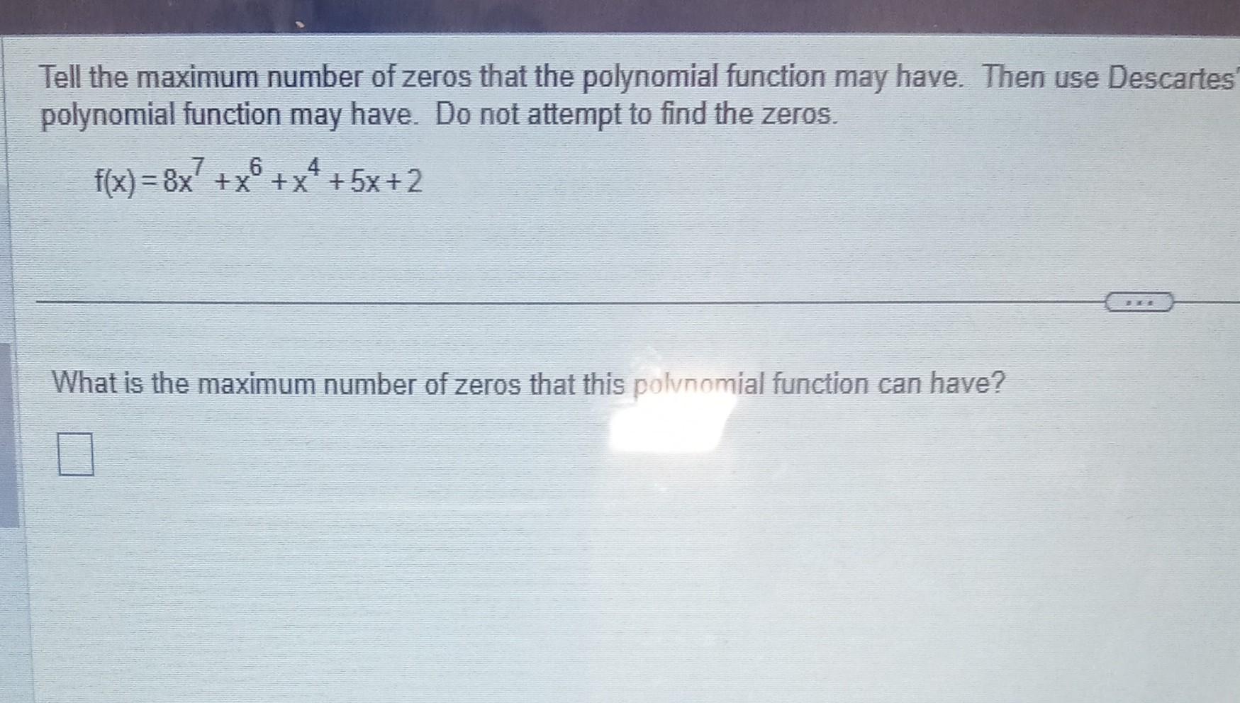 Solved Tell the maximum number of zeros that the polynomial | Chegg.com