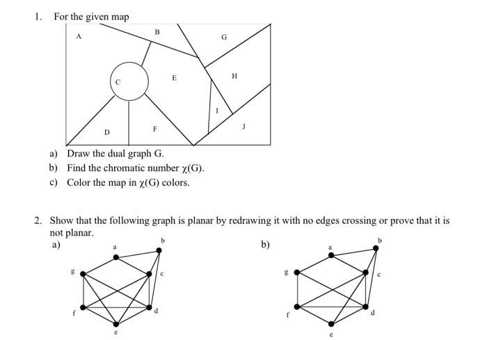 Solved 1. Eortharitum mon a) Draw the dual graph G. b) Find | Chegg.com