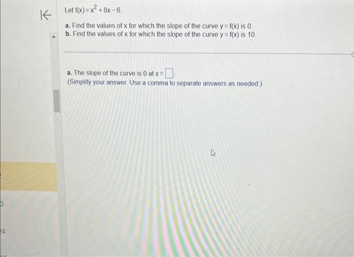 Solved Let f(x)=x2+8x−6 a. Find the values of x for which | Chegg.com