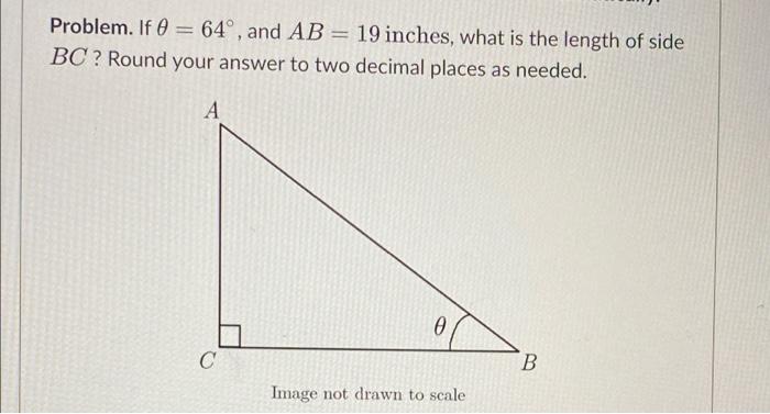 Solved - - Problem. If @ = 64°, and AB = 19 inches, what is | Chegg.com