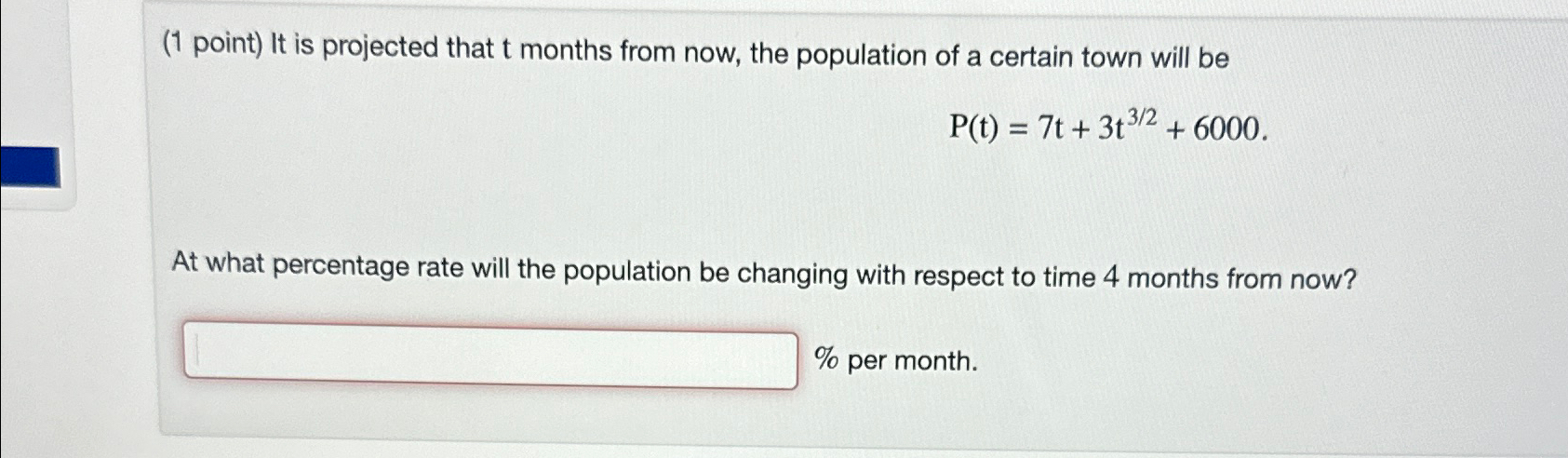 Solved (1 ﻿point) ﻿It is projected that t ﻿months from now, | Chegg.com