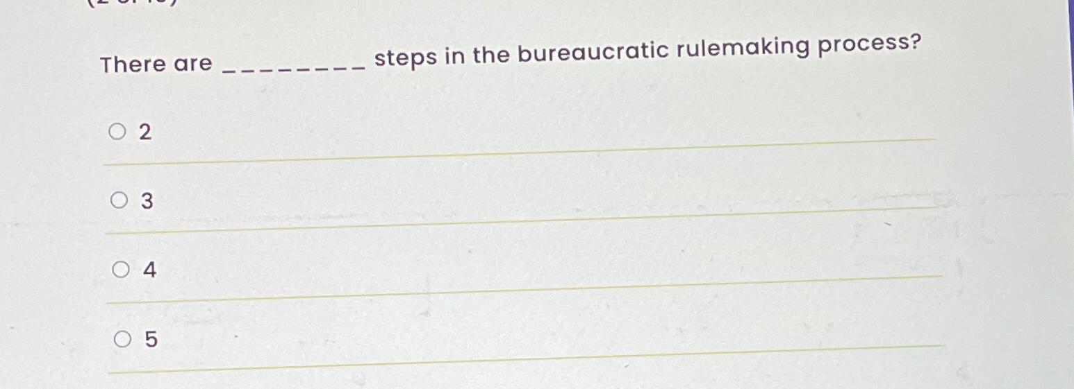 Solved There are steps in the bureaucratic rulemaking | Chegg.com
