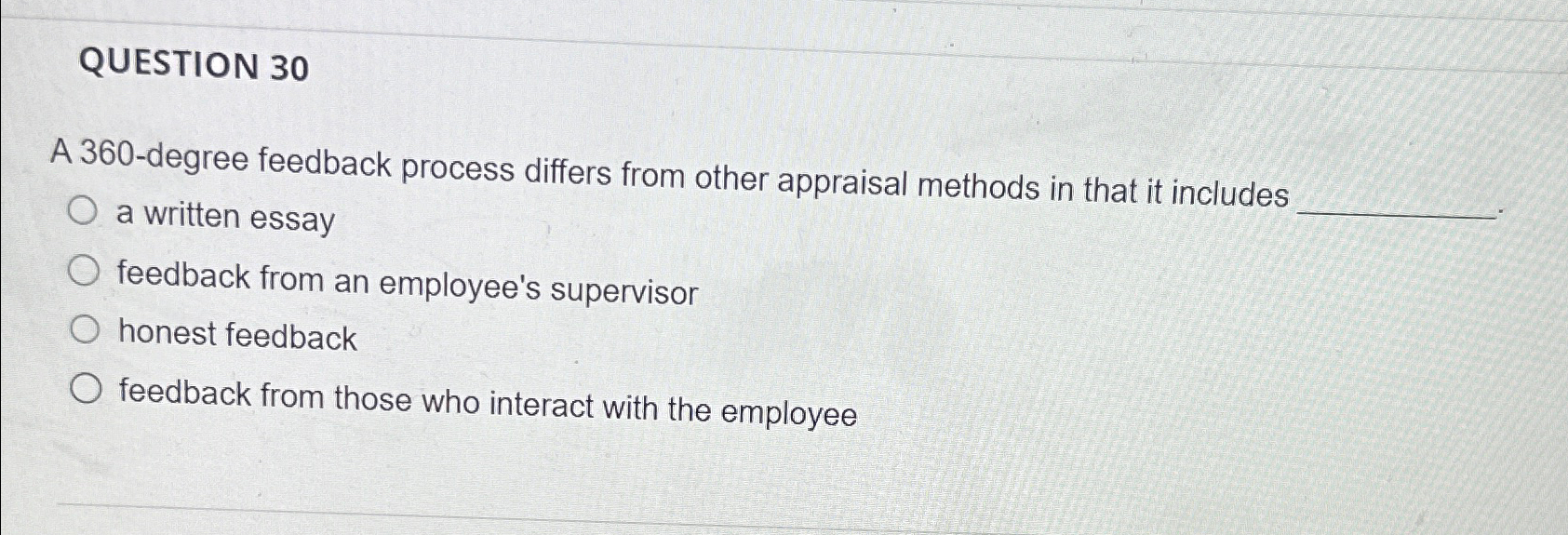 Solved QUESTION 30A 360-degree feedback process differs from | Chegg.com