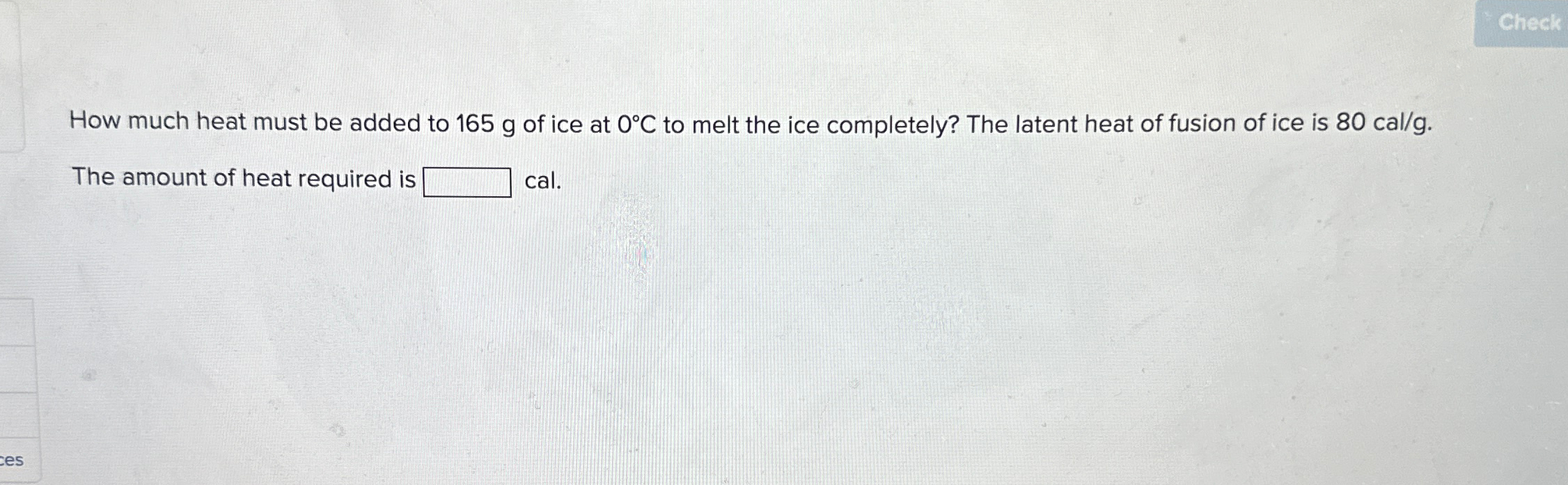 Solved How much heat must be added to 165g ﻿of ice at 0°C | Chegg.com