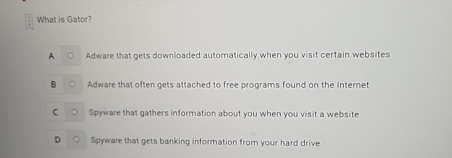Solved What is Gator?Adware that gets downloaded | Chegg.com