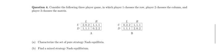 Solved Question 4. Consider the following three player game, | Chegg.com