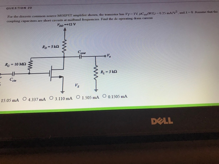 Solved QUESTION 20 For the discrete common-source MOSFET | Chegg.com