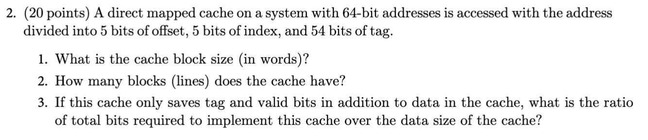 Solved (20 ﻿points) ﻿A direct mapped cache on a system with | Chegg.com
