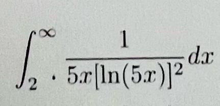 Solved ∫2∞15x[ln(5x)]2dx ﻿Integral | Chegg.com