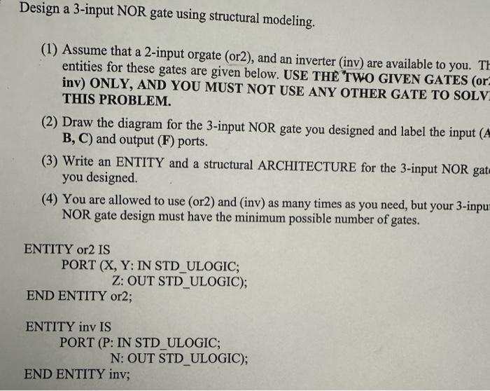 Solved Design a 3-input NOR gate using structural modeling. | Chegg.com