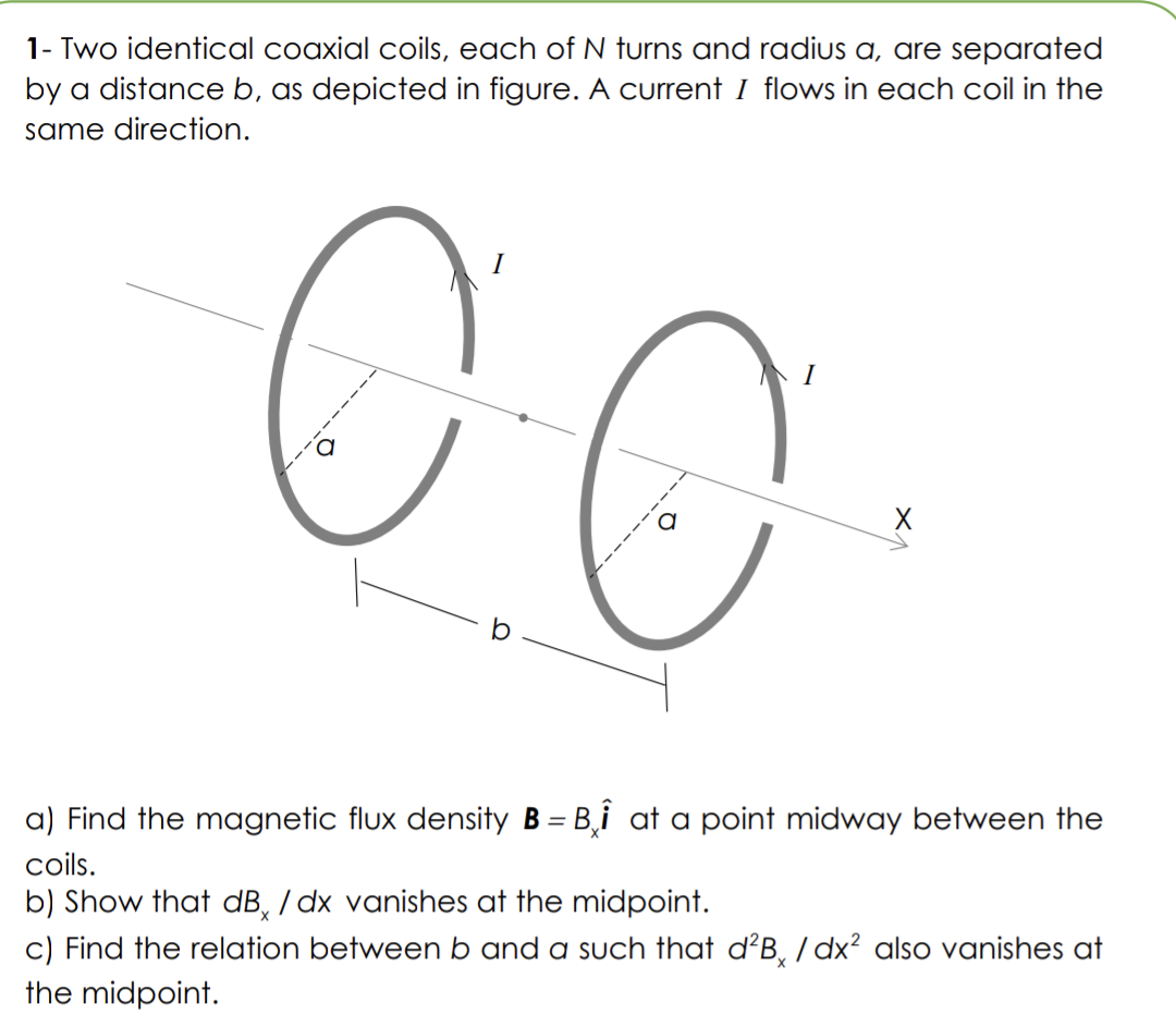 Solved 1- Two identical coaxial coils, each of N turns and | Chegg.com